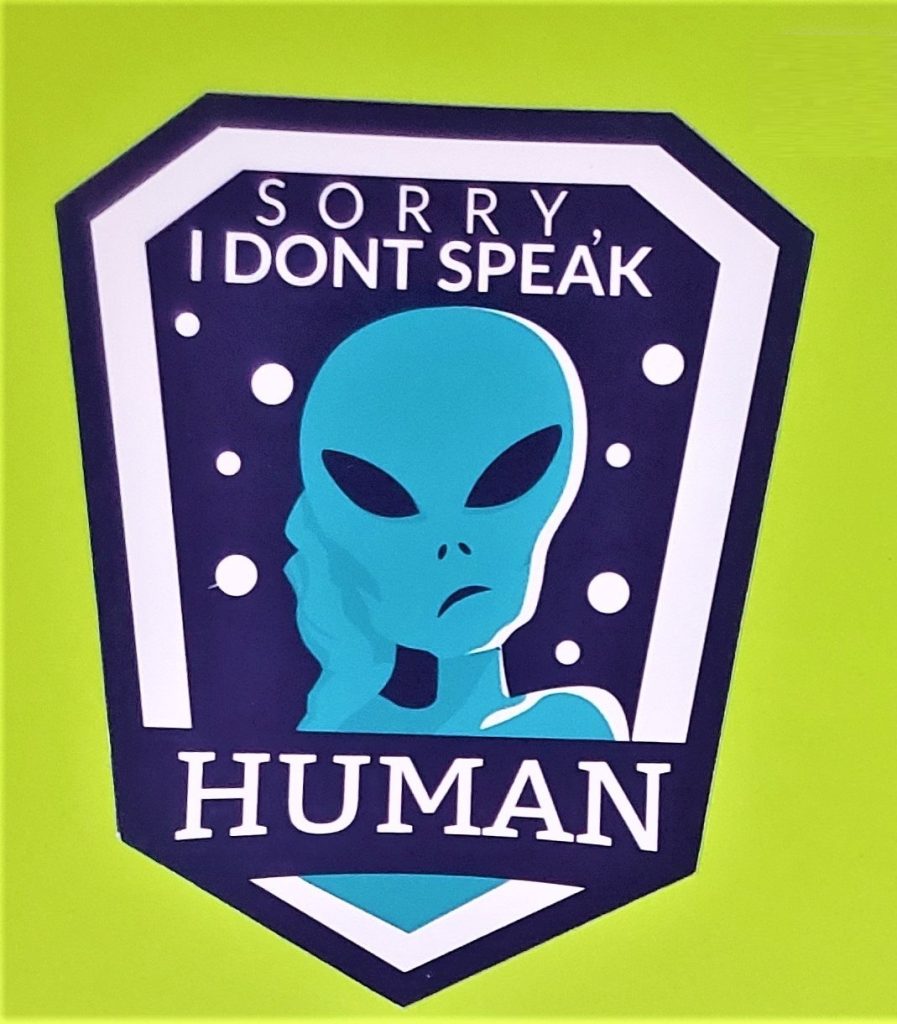 Sorry I Don’t Speak Human Light Blue Alien Emblem Sticker – Abstract ...